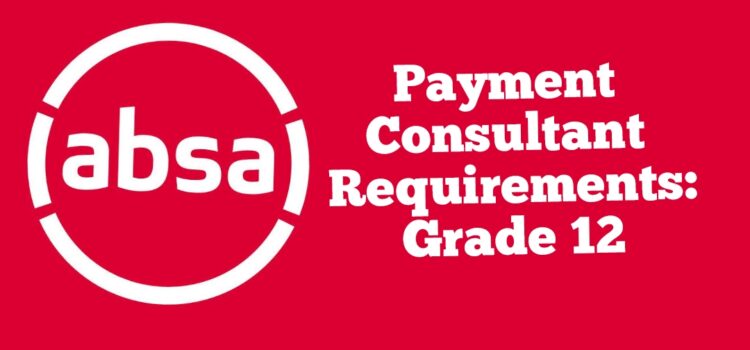 (NEW) Absa Payment Consultants (June 2024) - weekly vacancies